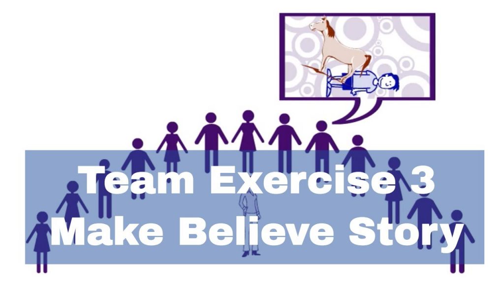 Team Building Exercises - Make believe story